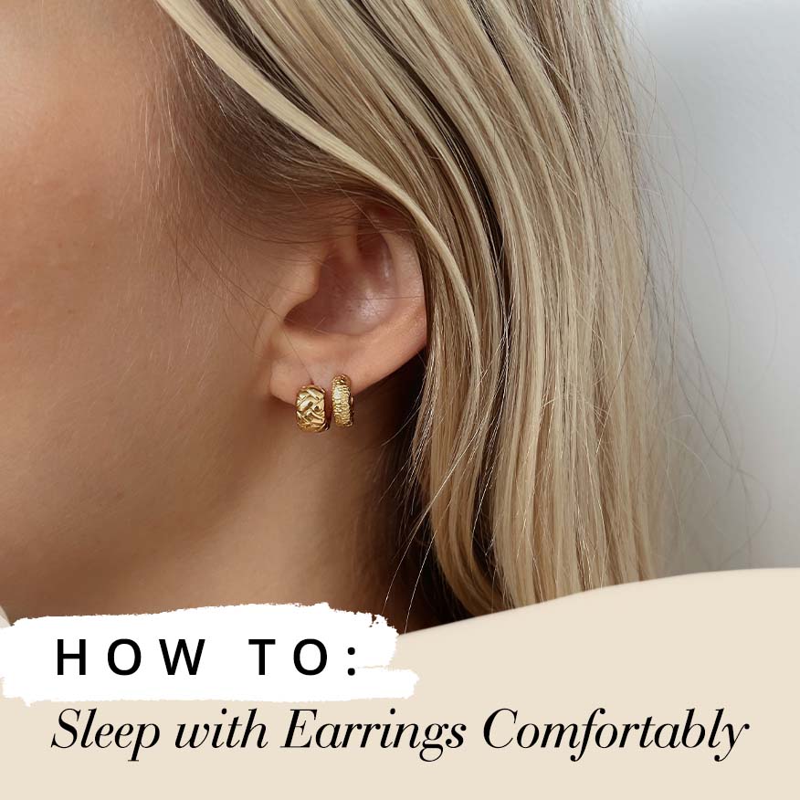 How To Sleep With Earrings Comfortably - Francesca Jewellery